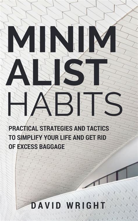 Minimalist Living 1 Minimalist Habits Ebook David Wright