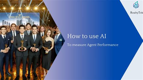 How To Measure Agent Performance Using Ai Realtytek