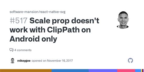 Scale Prop Doesn T Work With ClipPath On Android Only Issue 517