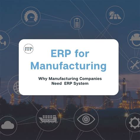 Why Erp Is Essential For Manufacturing Companies Intech Partner Itp