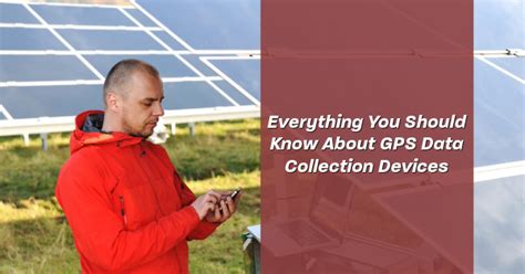 Everything You Should Know About GPS Data Collection Devices GPS Rental