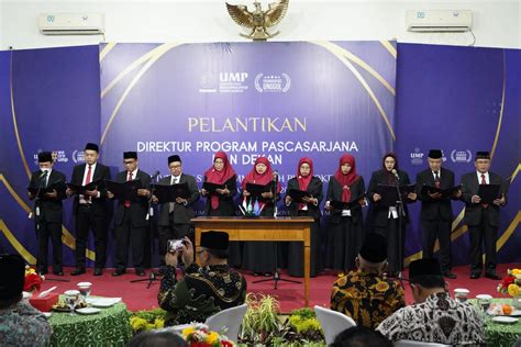 Rektor Ump Lantik Direktur Pascasarjana Dekan Dan Ketua Lembaga Hukum