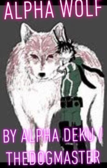 Alpha Wolf Phantom Dekulittle Wattpad