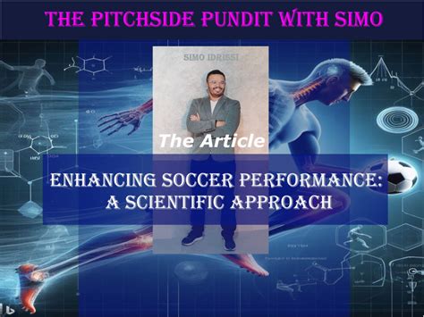 Enhancing Soccer Performance A Scientific Approach