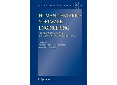 Human Centered Software Engineering Integrating Usability In The