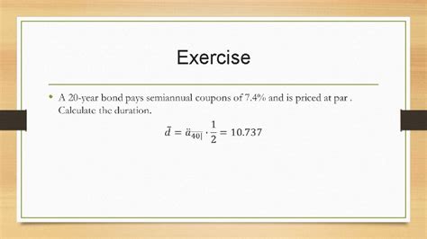 Duration Modified Duration Convexity Duration Weighted Time In