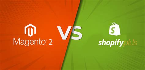 Magento 2 Vs Shopify Plus Best For E Commerce Development