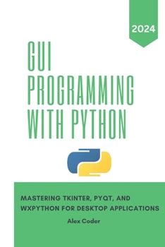 GUI Programming with Python: Mastering... book