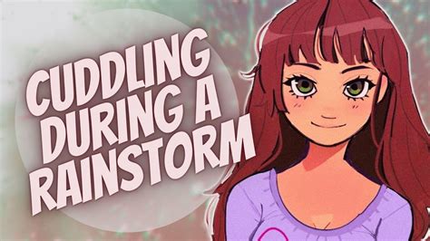 Cuddly Trance During A Rainstorm Asmr Girlfriend 【f4a】 Sleep Aid