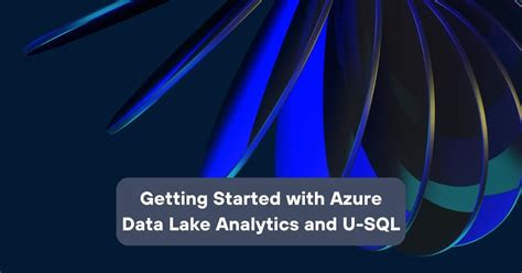 Getting Started With Azure Data Lake Analytics And U Sql Telefónica Tech