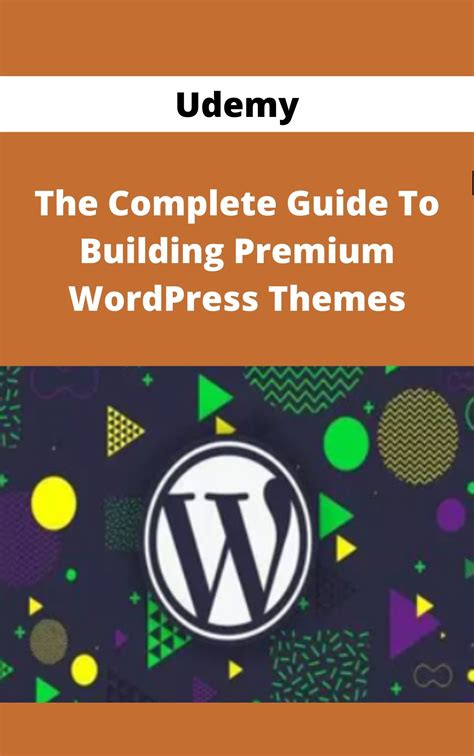 Udemy The Complete Guide To Building Premium Wordpress Themes