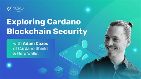 Exploring Cardano Blockchain Security With Adam Of Cardano Shield