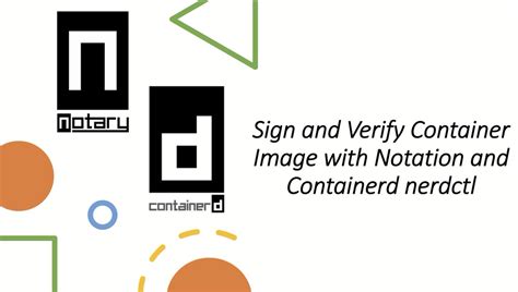 Notary Project On Twitter It S Nice To See Containerd Nerdctl