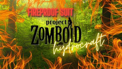 Fireproof Suit A Hydrocraft Guide For Project Zomboid YouTube