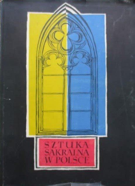 Sztuka Sakralna W Polsce Architektura Opracowanie Zbiorowe Książka W Empik