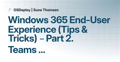 Windows 365 End User Experience Tips And Tricks Part 2 Teams Optimization Sso And