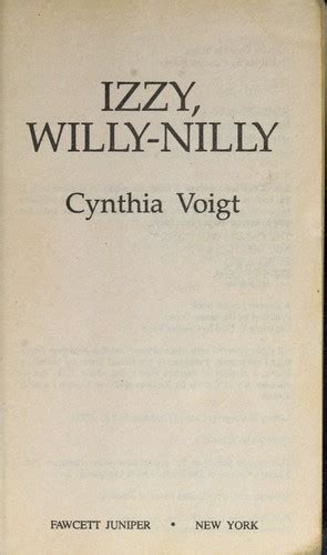 Izzy Willy Nilly By Cynthia Voigt Open Library