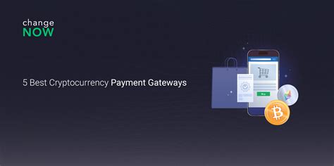 5 Best Cryptocurrency Payment Gateways