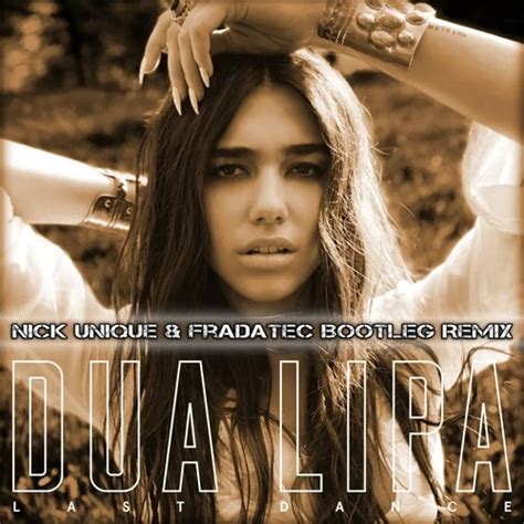 Dua Lipa Last Dance Nick Unique Fradatec Extended Bootleg Remix
