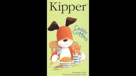 Opening And Closing To Kipper Cuddly Critters 2003 Reprint Youtube