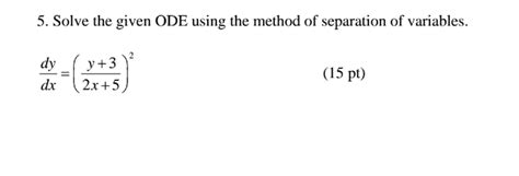 solved solve the given ode using the method of separation of