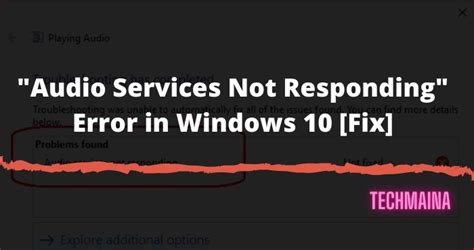 Fixed Audio Services Not Responding Error In Windows 10 TechMaina
