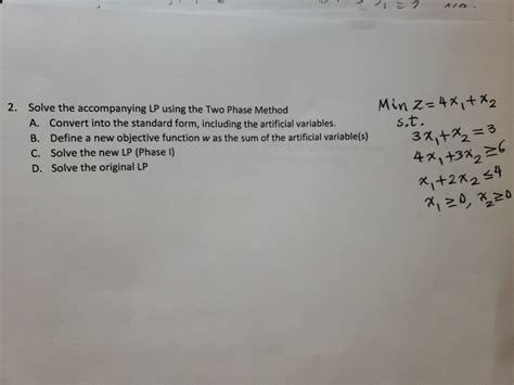 Solved Solve The Accompanying Lp Using The Two Phase Chegg
