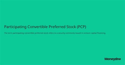 Participating Convertible Preferred Stock Pcp