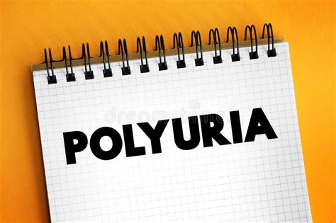 Polyuria Is Excessive Or An Abnormally Large Production Or Passage Of Urine Text On Notepad