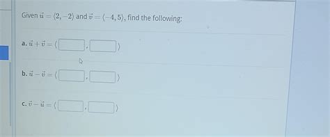 given u 2 −2 and v −4 5 find the following a