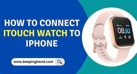 How To Connect ITouch Watch To IPhone Step By Step Guide