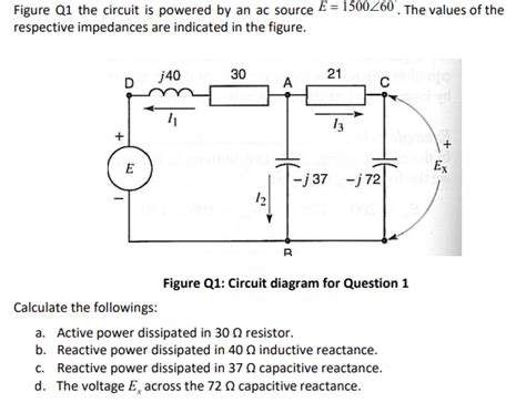 Solved Figure Q The Circuit Is Powered By An Ac Source Chegg Com