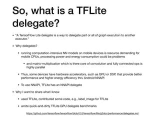 Tflite Nnapi And Gpu Delegates Ppt