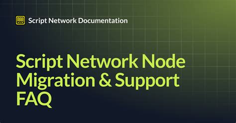 Script Network Node Migration And Support Faq Script Network Documentation