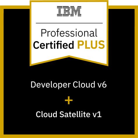 Ibm Certified Professional Developer V6 Plus Ibm Cloud Satellite V1