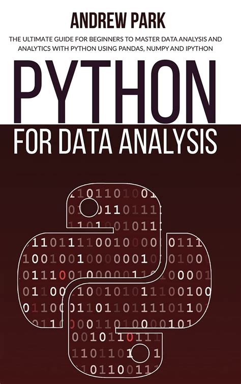 Python For Data Analysis The Ultimate Guide For Beginners To Master Data Analysis And Analytics