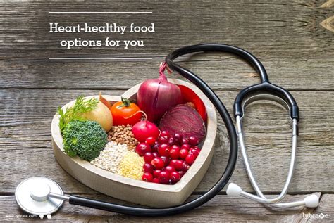 Heart Healthy Food Options For You By Dr Garima Lybrate