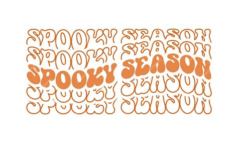 Premium Vector Spooky Season Halloween Repeat Quote Retro Wavy