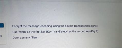 Encrypt The Message Encoding Using The Double Chegg