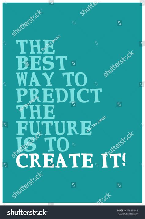 Best Way Predict Future Create Motivational Stock Vector Royalty Free