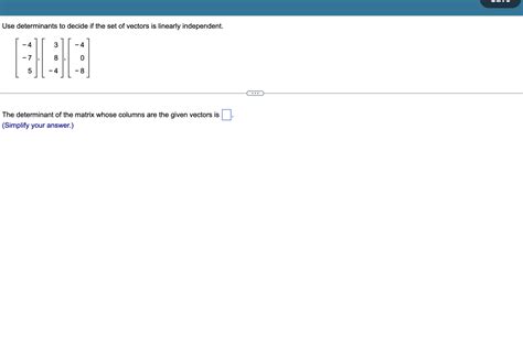 solved use determinants to decide if the set of vectors is