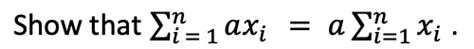 Solved Show That ∑i 1naxi A∑i 1nxi