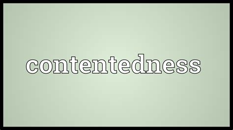 Contentedness Meaning Youtube