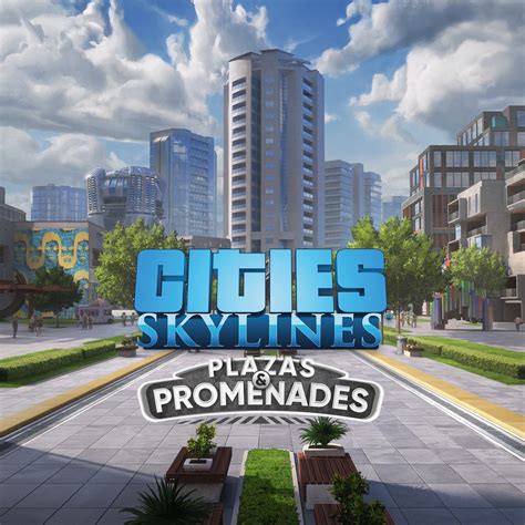 Cities Skylines Plazas Promenades
