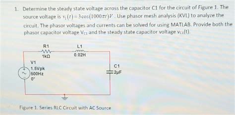 Solved 1 Determine The Steady State Voltage Across The
