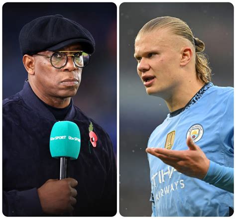 Arsenal Ian Wright Brands Man City Star Erling Haaland A Coward