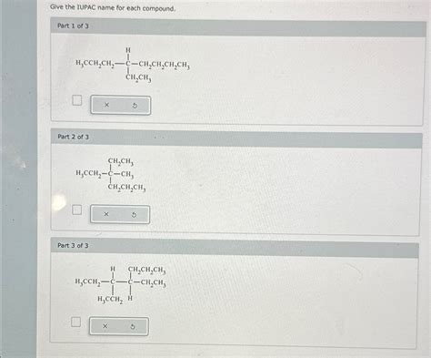 Give The Iupac Name For Each Compoundpart 1 ﻿of