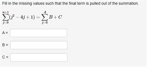 Solved Fill In The Missing Values Such That The Final Term Chegg