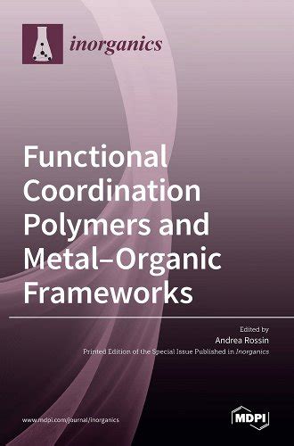 Functional Coordination Polymers And Metal Organic Frameworks A Book By
