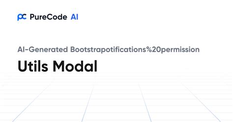 Build Great Bootstrapotifications20permission Utils Modal Components